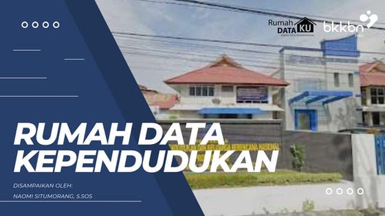 Rumah DataKu (Rumah Data Kependudukan) | PPTX