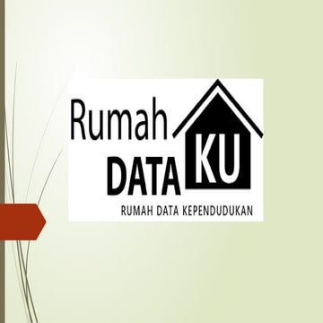 Rumah DataKu (Rumah Data Kependudukan) | PPTX