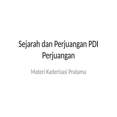 Materi Sejarah Perjuangan PDI Perjuangan | PPT