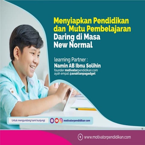 Materi seminar pendidikan menyiapkan pendidikan dan mutu pembelajaran daring di masa new normal ...