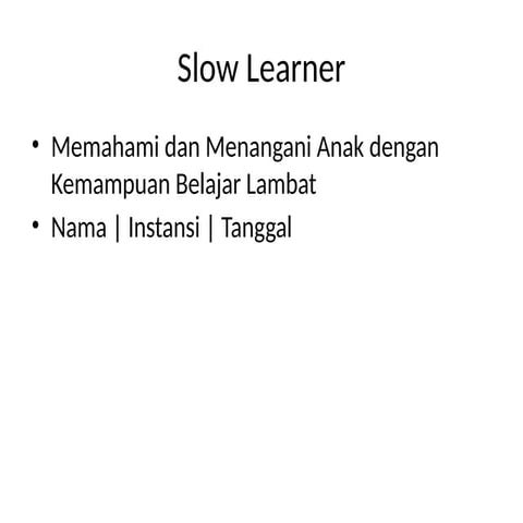 Materi memahami dan mengetahui lebih dalam tentang Slow Learner | PPTX
