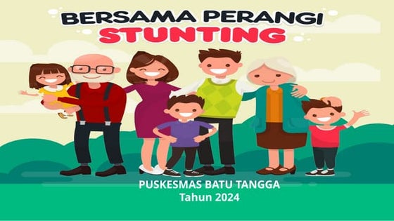 Materi Penyuluhan Stunting PPT – Cegah Stunting, Wujudkan Generasi Hebat.pptx