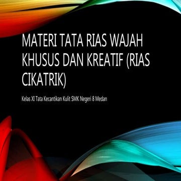 Materi tata rias wajah khusus dan kreatif | PPTX