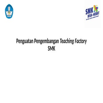 MATERI WORKSHOP TEACHING FACTORY (TEFA) SMK.pptx