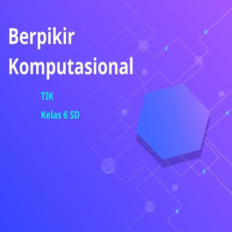 Materi_TIK_6_SD_Berpikir_Komputasional_Algoritma.pptx