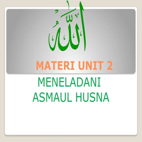 MATERI UNIT 2.pptx Teladan Mulia Asmaul Husna | PPTX