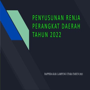Penyusunan Renja Perangkat Daerah Tahun 2022 | PPTX
