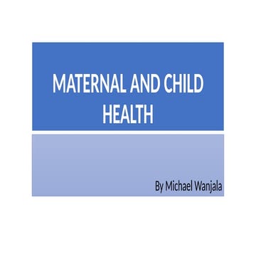 MATERNAL AND CHILD HEALTH PRESENTATION.pptx