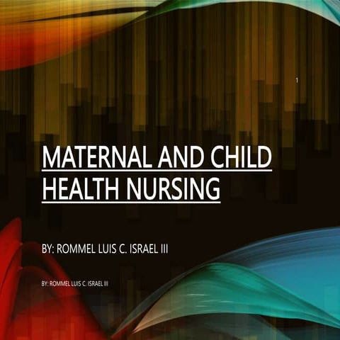 MATERNAL AND CHILD HEALTH NURSING | PPTX