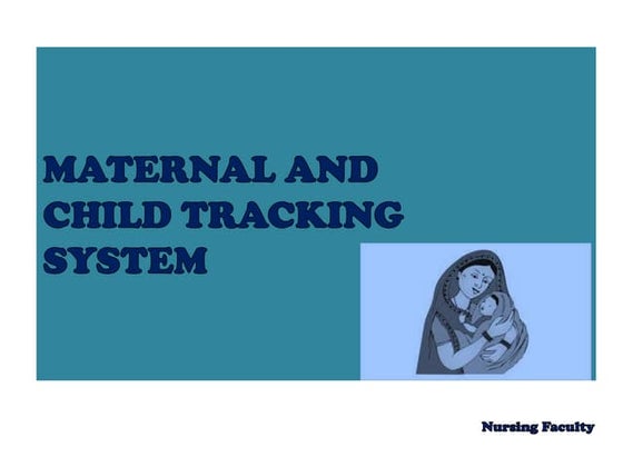Mother and child tracking system | PPTX