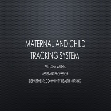 Maternal and Child Tracking system & RCH portal | PPTX