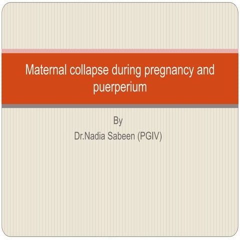 Maternal collapse during pregnancy and puerperium | PPTX