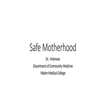 Maternal health and Safe Motherhood .pptx