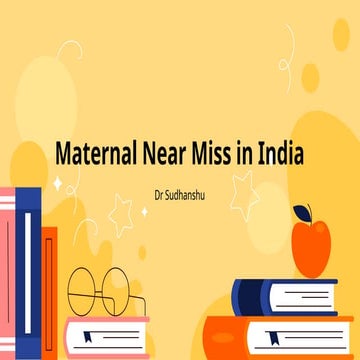 maternal near miss.pptx about recent trends | PPTX