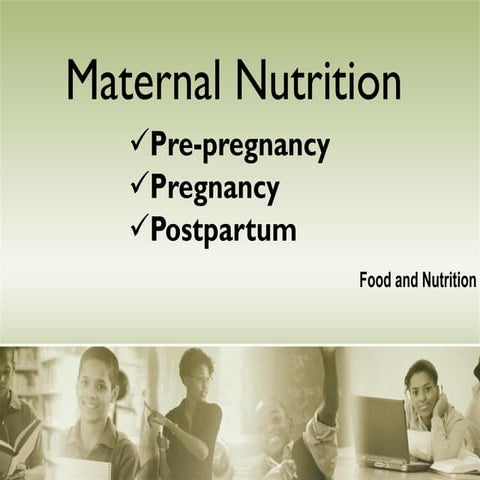 Maternal Nutrition-presentation in nursing | PDF