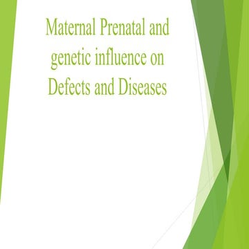 maternalprenatalandgeneticinfluenceondefectsanddiseases-210811104631.pptx