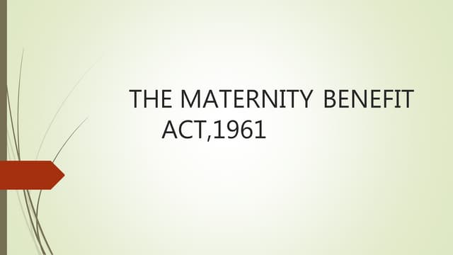 The Maternity Benefits Act, 1961 | PPT