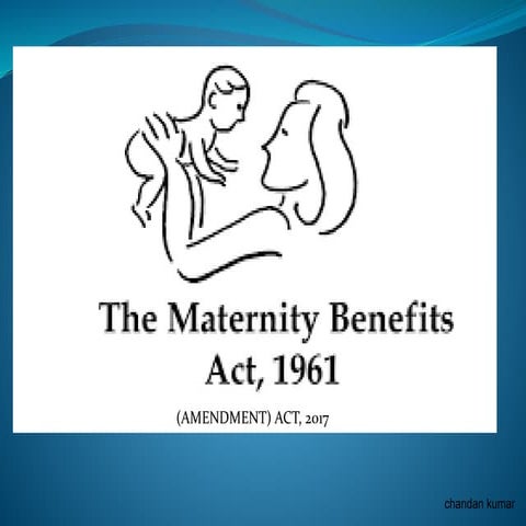 Maternity benefit amendment act | PPT