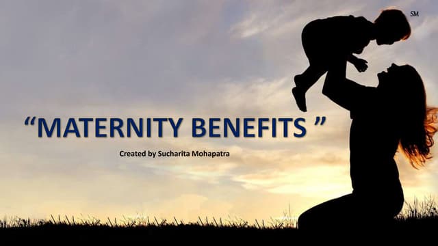 The Maternity Benefits Act, 1961 | PPT
