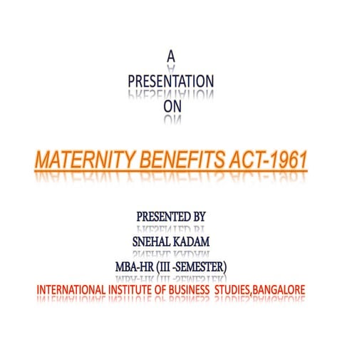 Maternity benefits act 1961 | PPTX