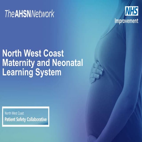 North West Coast Maternity and Neonatal Learning System | PPTX