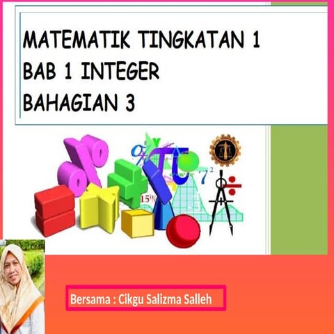 Matematik Tingkatan 1 : Bab 1 Integer (Bahagian 3) | PPTX