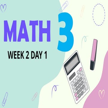 MATH-4-WEEK-2-DAY-1-4-MATHEMATICS 3.pptx