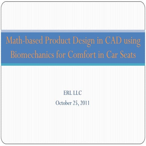 Math based product design in cad using biomechanics for comfort in car seats | PPTX