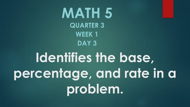 Grade 5 PPT_Q3_W1_Defining Percentage, Rate or Percent and Base.pptx