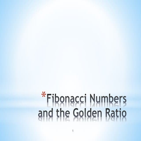 Math 140 fibonacci and golden ratio | PPTX