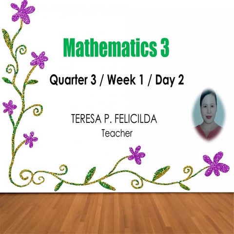 Mathematics 3-Q3-Week1-Day 2.powerpoints | PPTX