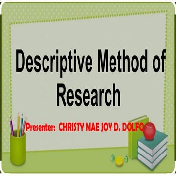 MATH417-DESCRIPTIVE-METHODS-OF-RESEARCH-DOLFO-CHRISTY-MAE-JOY-D.-Copy.pptx