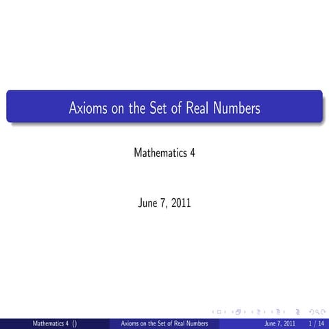 Math 4 axioms on the set of real numbers | PDF