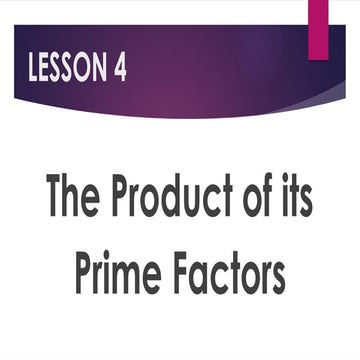 MATHEMATICS 4_PRODUCT OF ITS OWN PRIME FACTOR | PPTX