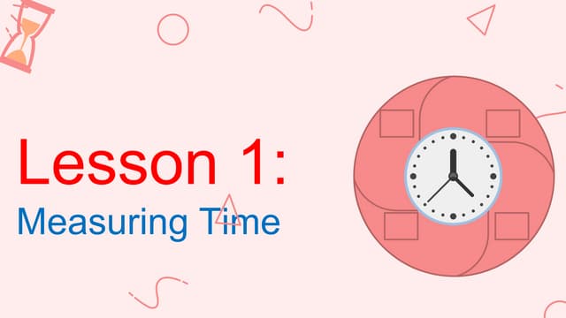 Lesson 2.8 measuring time | PPTX