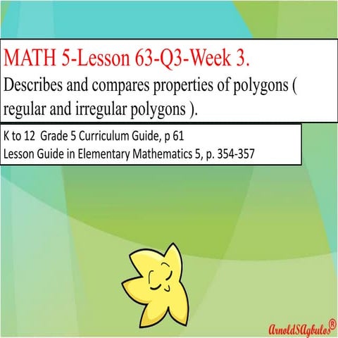 MATH 5 PPT Q3 W3 - Lesson 63 - Properties Of Polygons Regular And Irregular Polygons (1).ppt
