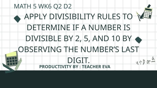 Presentation1.pptx Divisibility Rules Grade 5 | PPTX