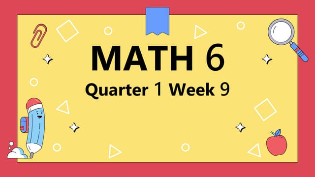MATH 6-Q1-WEEK_9.pptx MATH 6-Q1-WEEK_9.pptx