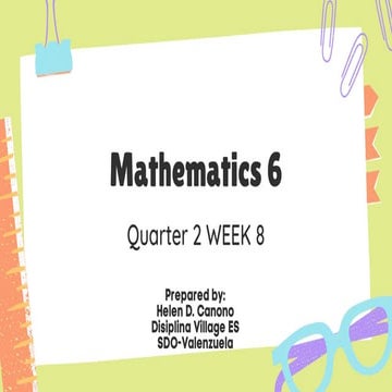 MATH 6 Q2 WEEK 8 - MAM HELEN CANONOpptx | PPTX