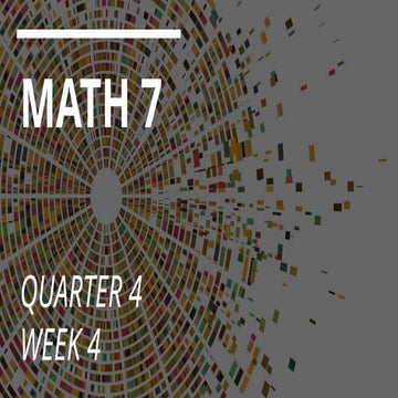MATHematics 7 Quarter 4 Week 4.pptx a a a a a | PPTX