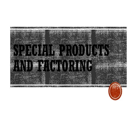 Math 8 Special Products and Factors (pptx.pptx