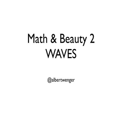 Math & Beauty 2: Waves | PDF