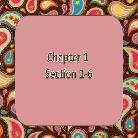 Math Chapter 1 Section 1 6 Ppt