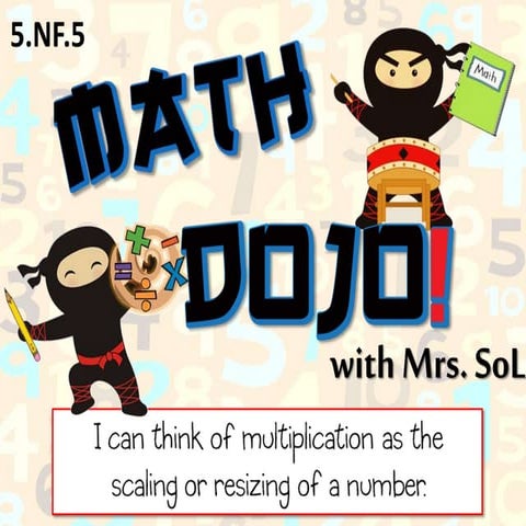 Math Dojo: 5.NF.5 | PPT