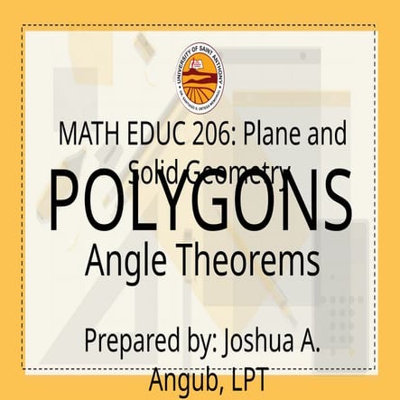 MATH EDUC 206 POLYGONS (ANGLE THEOREM.pptx