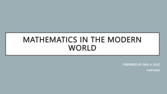 MATHEMATICS IN THE MODERN WORLD Module 2.pptx | Physics | Science
