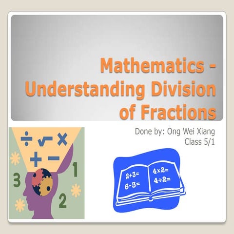 Mathematics understanding division of fractions | PPT