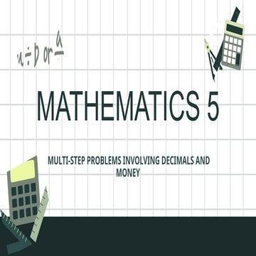 MATHEMATICS 5 FOR DEMO multi-step problem involving decimals and money ...