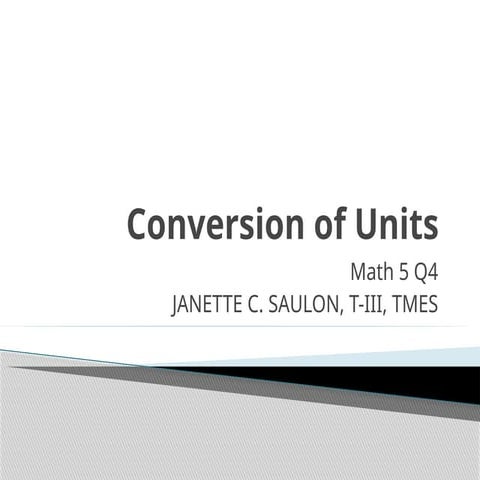 MATHEMATICS 5 PPT Q4 - Conversion Of Linear Measurement.pptx