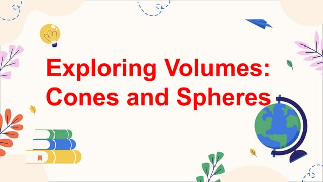 Cylinders, cones and spheres | PPTX